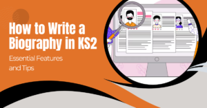 Key Biography Features KS2: Essential Traits & Examples